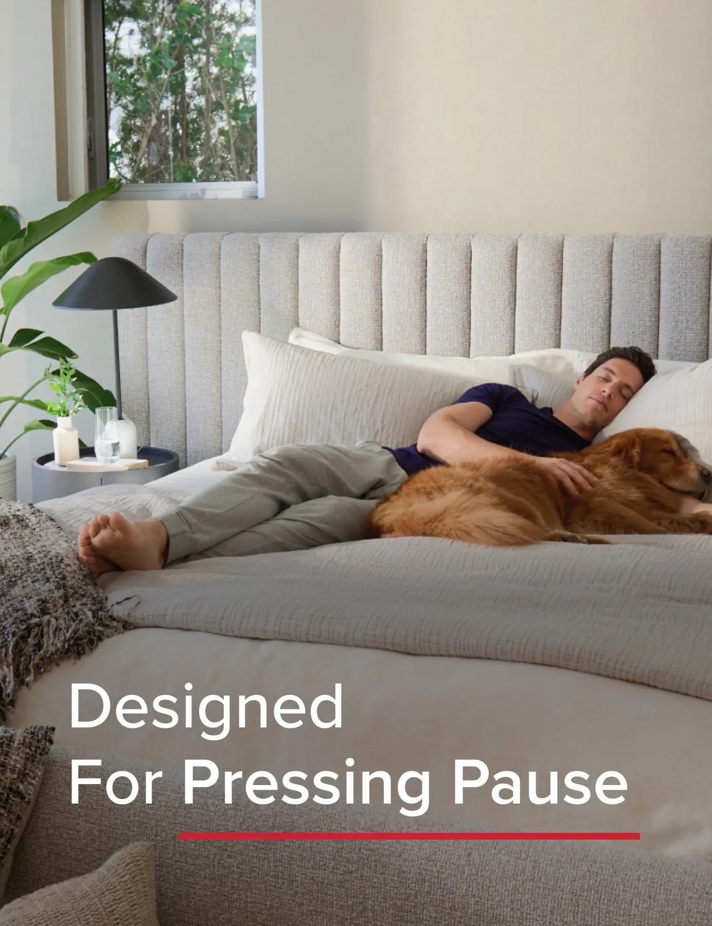 Designed For Pressing Pause.